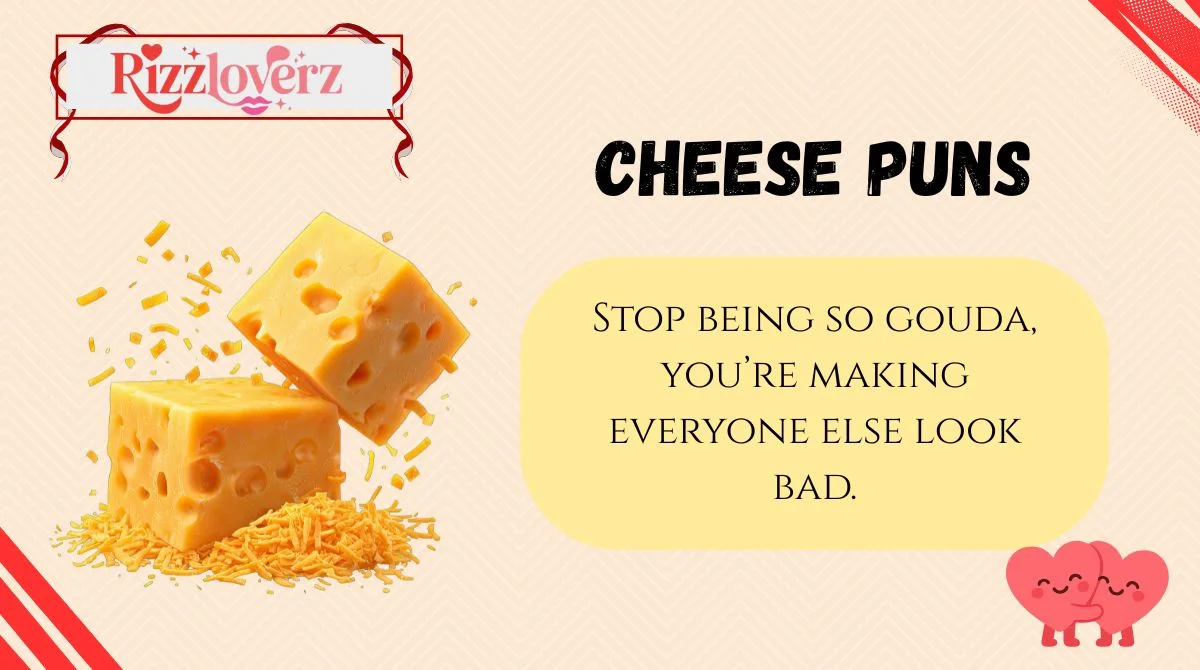 🧀 263+ Cheese Puns That’ll Melt Hearts & Crack Smiles in 2025 😍🧡