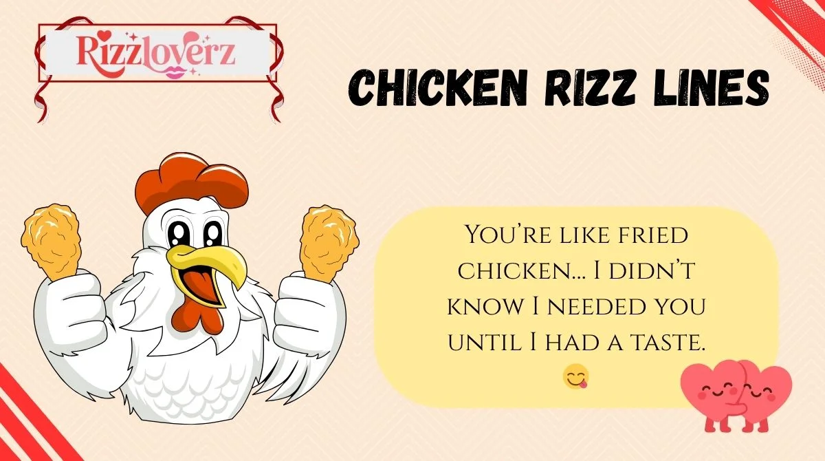 🔥146+ Chicken Rizz Lines (updated 2026) 🐔💋 — Flirty, Funny & Totally ...