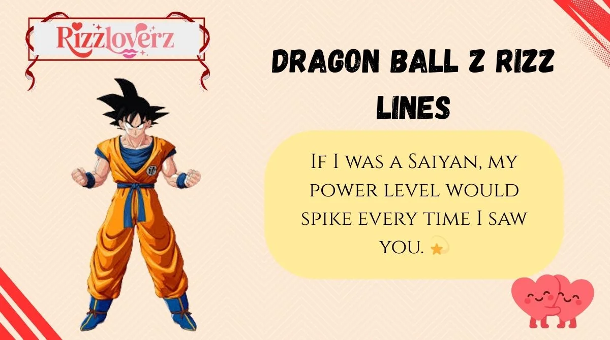 🔥 257+ Dragon Ball Z Rizz Lines (2025) (Updated 2026)💥 | Flirty, Funny ...
