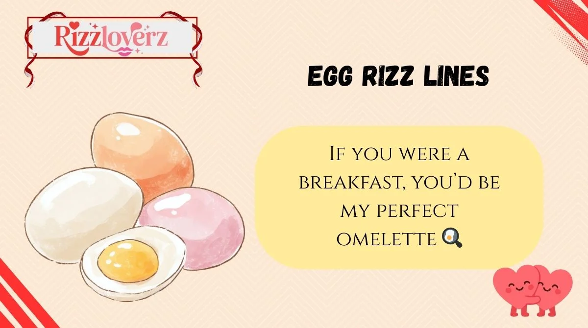 🥚161+ Egg Rizz Lines to Crack Hearts in 2026 🥚