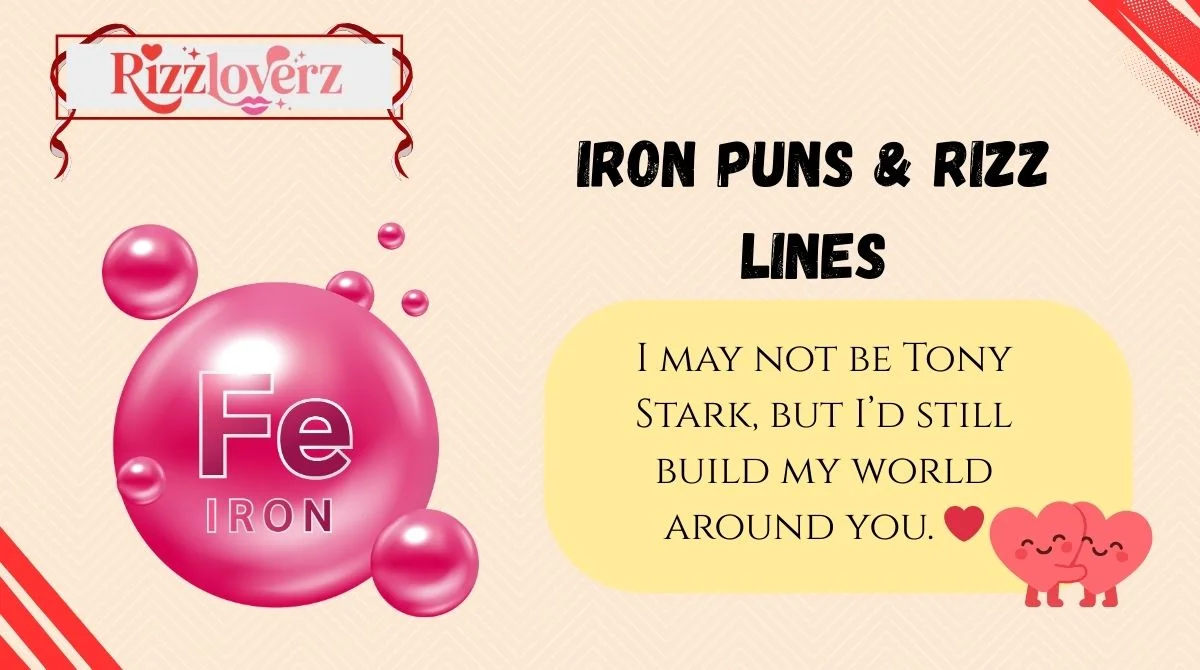 🔥 229+ Iron Puns & Rizz Lines That’ll Make You Magnetic in 2025 😎💬